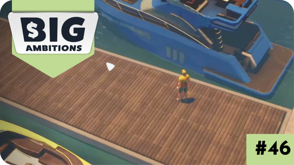 Big Ambitions [FR] Update : C'est dans 28 jours !!! #42 - Tycoon Territory